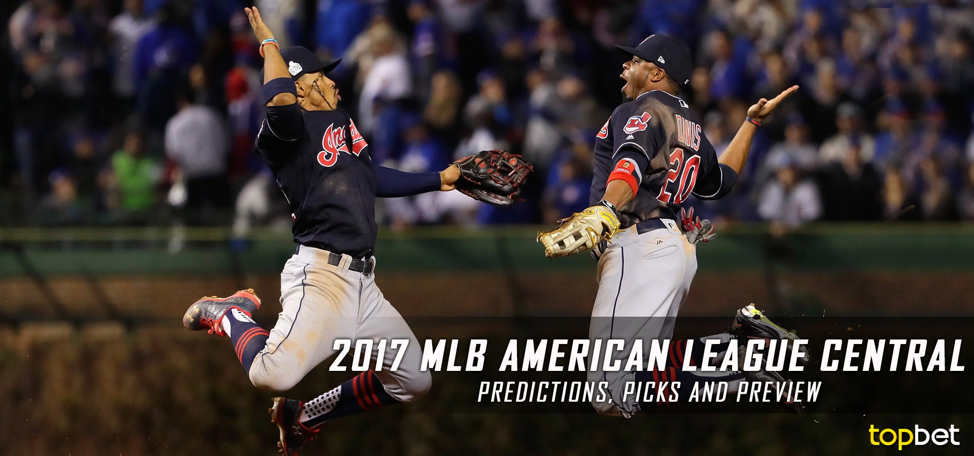 2017 American League Central Division Picks and Preview 2017 American League Central Division Picks and Preview